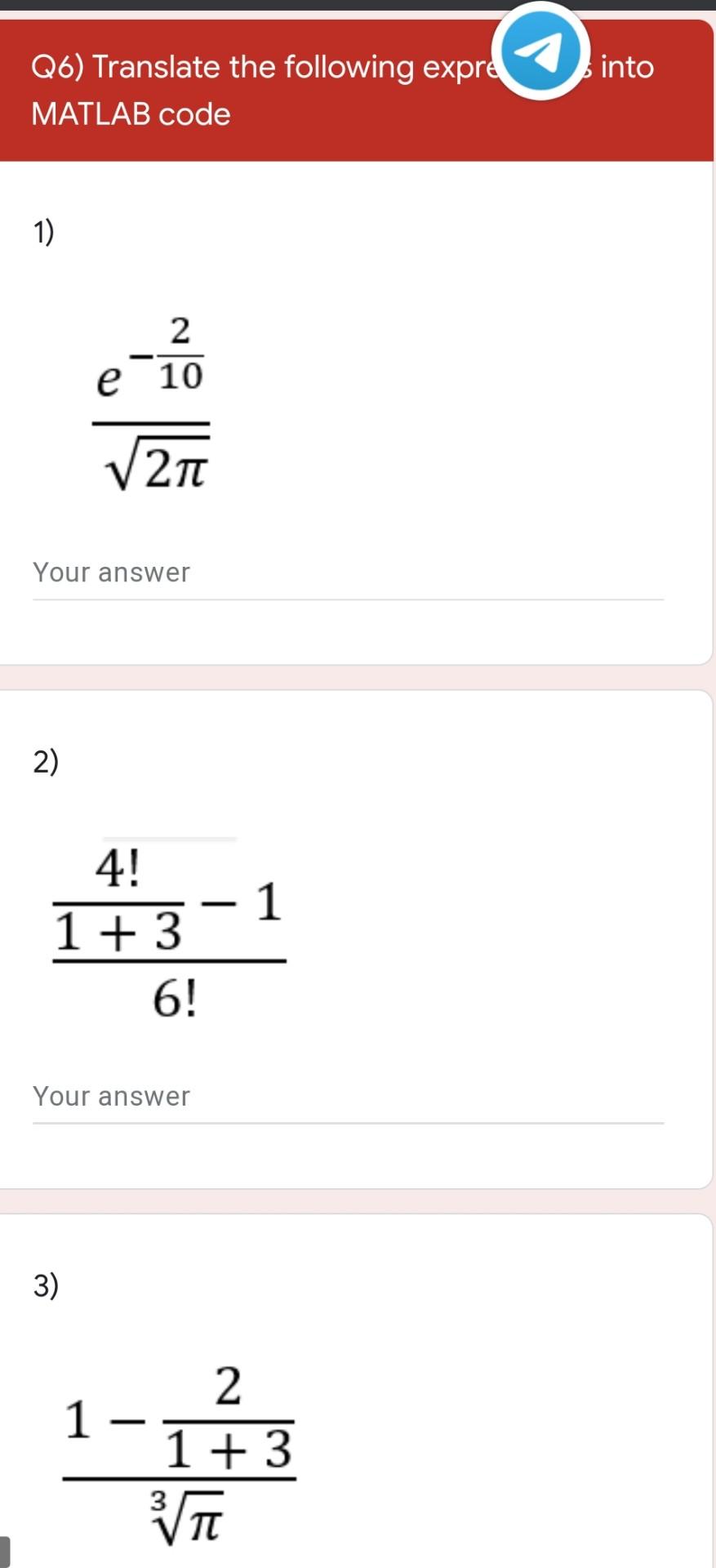 Solved Q6) Translate the following exprd into MATLAB code 1) | Chegg.com
