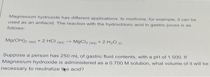 Solved Magnesium hydroxide has different applications. In | Chegg.com