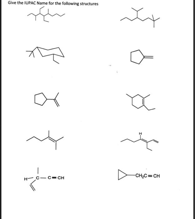 Solved Give the IUPAC Name for the following structures --- | Chegg.com