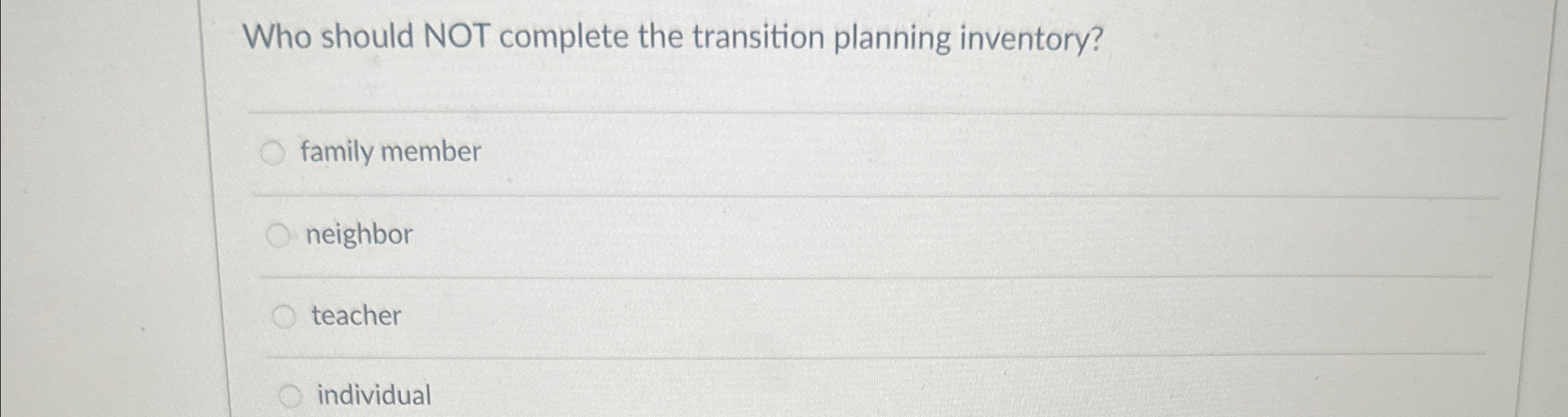 Solved Who should NOT complete the transition planning | Chegg.com