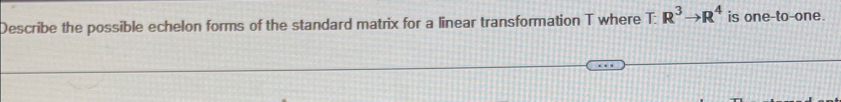 Solved Describe the possible echelon forms of the standard | Chegg.com