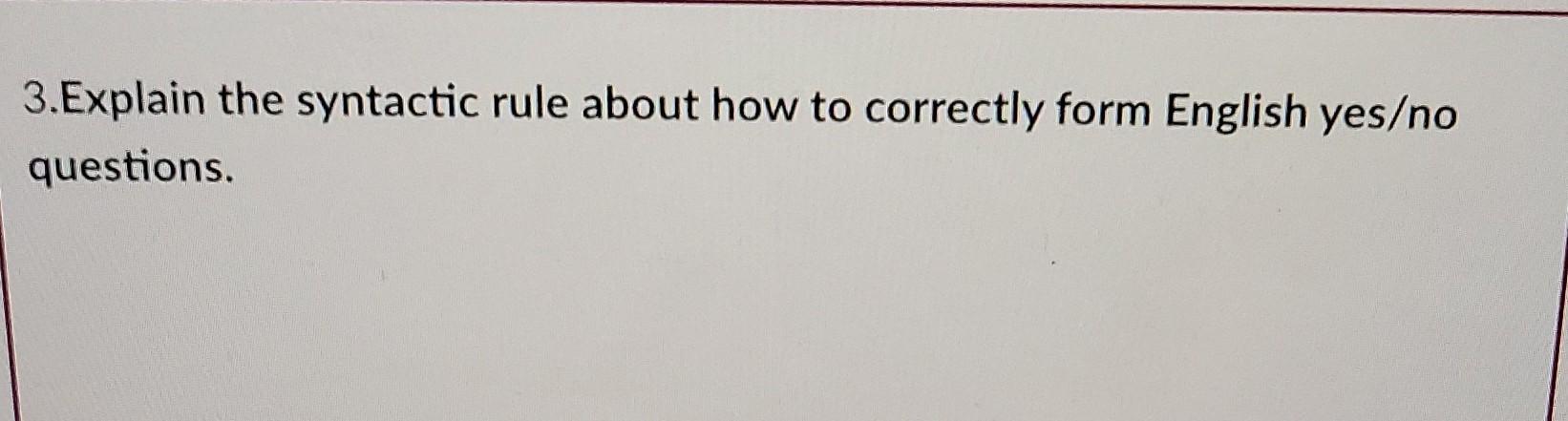 Solved 3.Explain the syntactic rule about how to correctly | Chegg.com