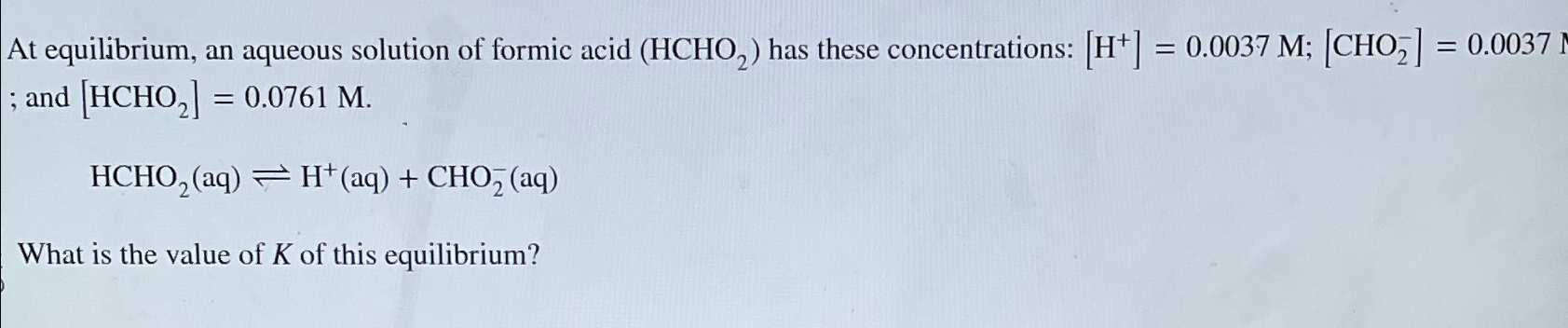 Solved At equilibrium, an aqueous solution of formic acid | Chegg.com