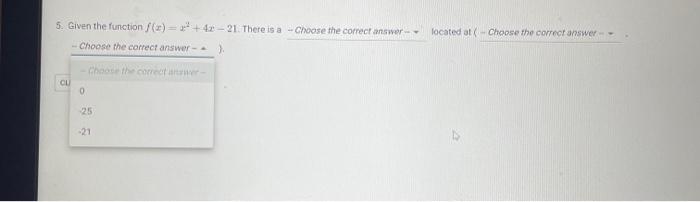 Solved 5. Given the function f(x)=x2+4x−21. There is a - | Chegg.com