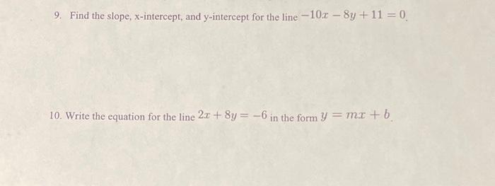 Solved 9. Find the slope, x-intercept, and y-intercept for | Chegg.com