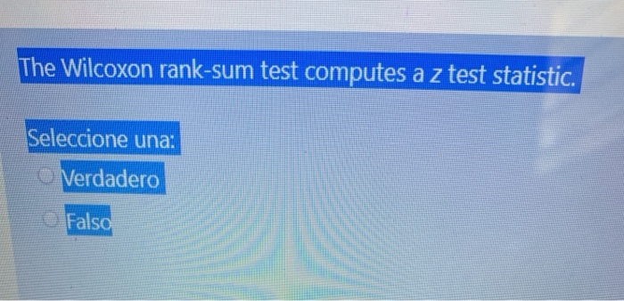 Solved The Wilcoxon rank-sum test computes a z test | Chegg.com