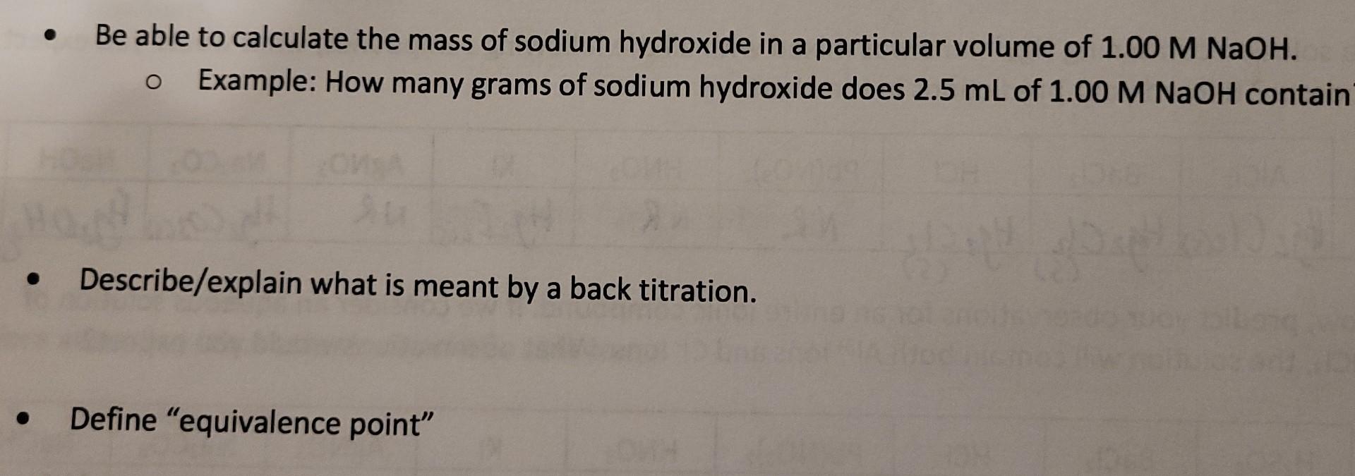 Solved - Be able to calculate the mass of sodium hydroxide | Chegg.com