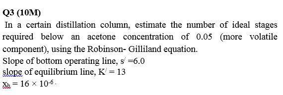 Solved Q3 (10M) In a certain distillation column, estimate | Chegg.com