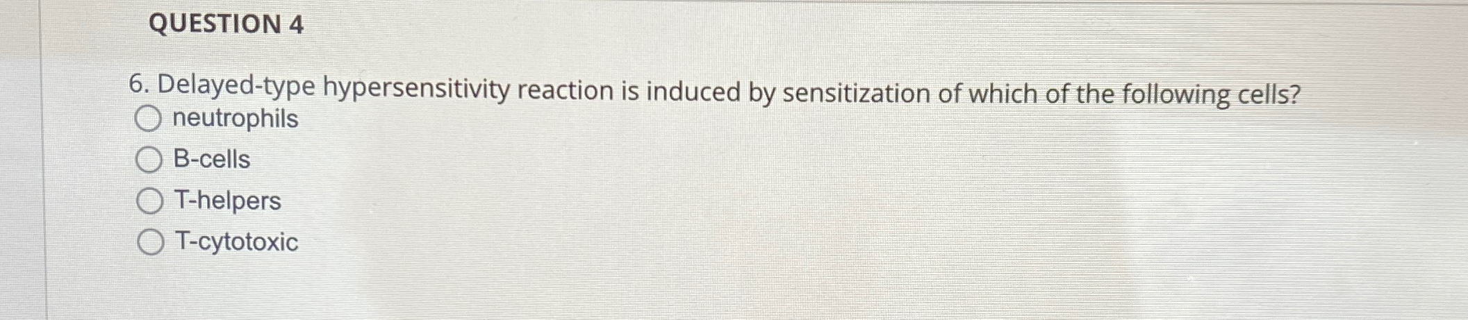 Solved QUESTION 46. ﻿Delayed-type hypersensitivity reaction | Chegg.com