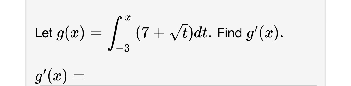 Solved Let g(x)=∫-3x(7+t2)dt. ﻿Find g'(x).g'(x)= | Chegg.com