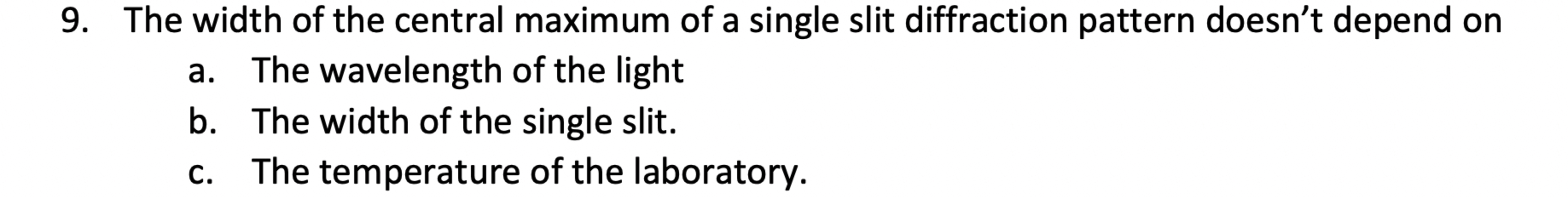 Solved The width of the central maximum of a single slit | Chegg.com
