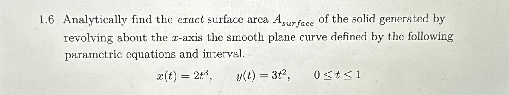 Solved 1.6 ﻿Analytically find the exact surface area | Chegg.com