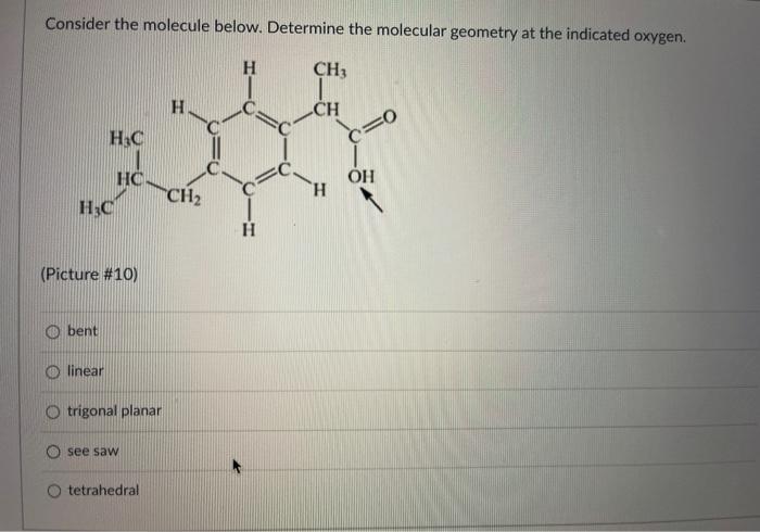 Solved Consider the molecule below. Determine the molecular | Chegg.com