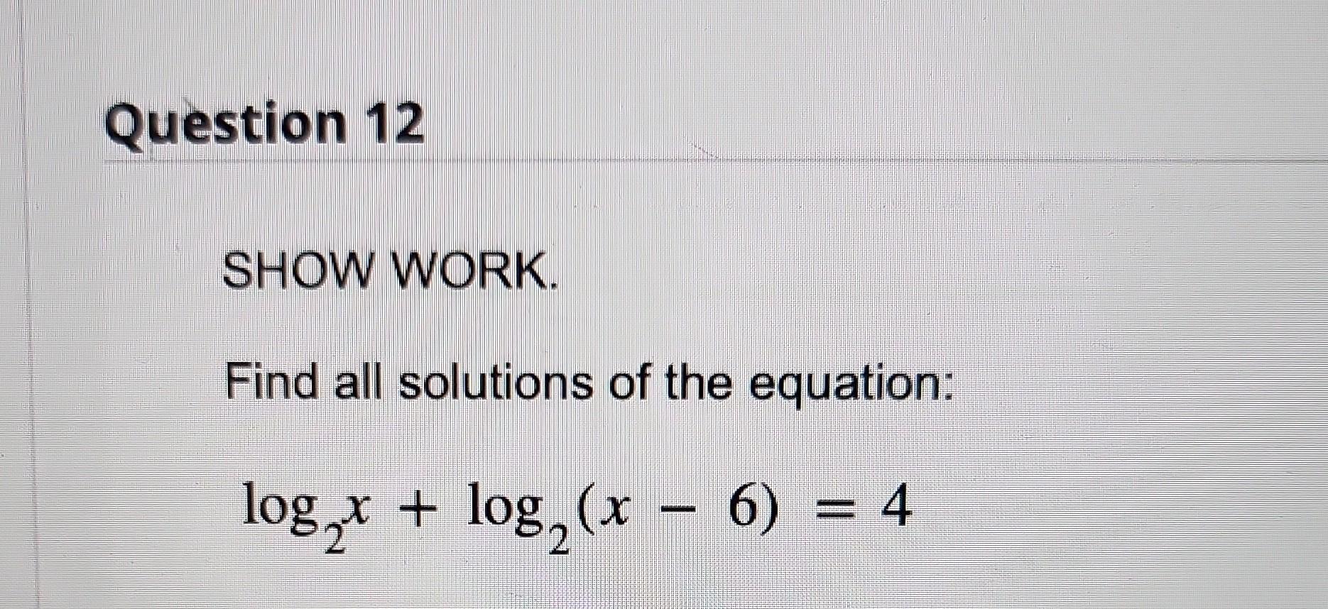 Solved Question 12 SHOW WORK. Find all solutions of the | Chegg.com