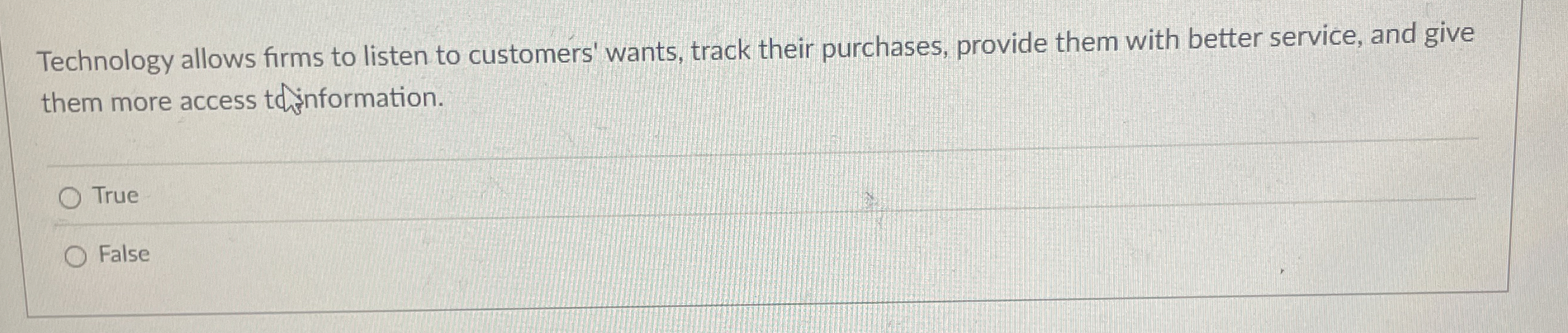 Solved Technology allows firms to listen to customers' | Chegg.com