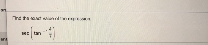 Solved lom Find the exact value of the expression. sectan ) | Chegg.com