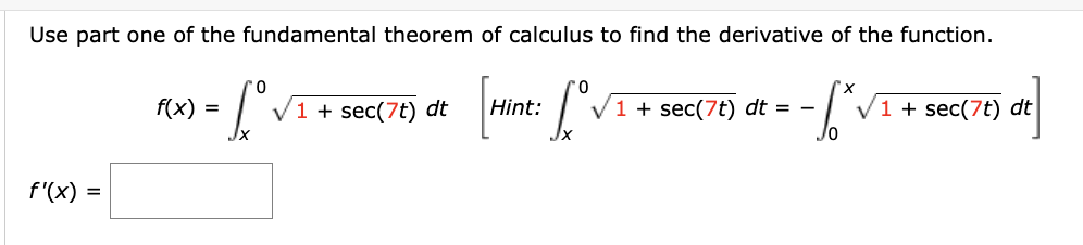 Solved Use part one of the fundamental theorem of calculus | Chegg.com