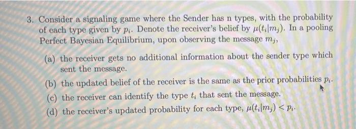 Solved 3. Consider a signaling game where the Sender has n | Chegg.com