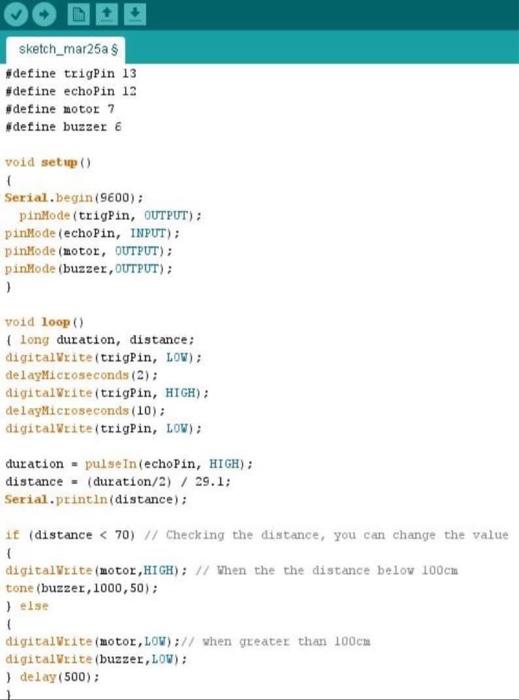 Solved sketch_mar25a $ #define trigpin 13 #define echoPin 12 | Chegg.com
