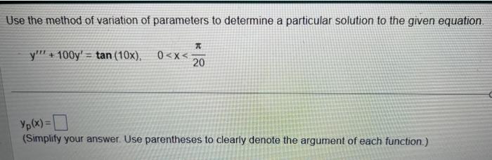 Solved Use the method of variation of parameters to | Chegg.com