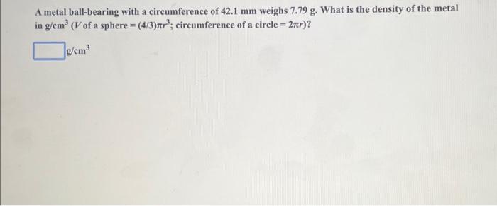 Solved A metal ball-bearing with a circumference of 42.1 mm | Chegg.com