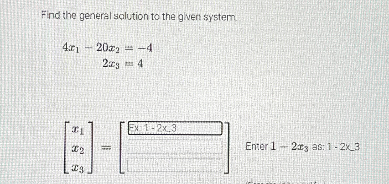Solved Find the general solution to the given | Chegg.com