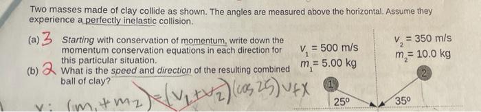 Solved Two masses made of clay collide as shown. The angles | Chegg.com