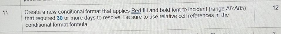 Solved 11 Create A New Conditional Format That Applies Red