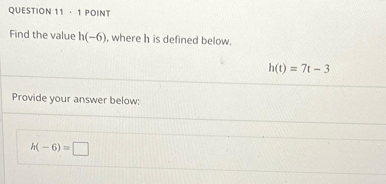 Solved QUESTION 11 - 1 ﻿POINTFind the value h(-6), ﻿where h | Chegg.com