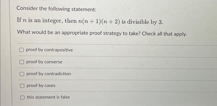 Solved Consider the following statement: If n is an integer, | Chegg.com