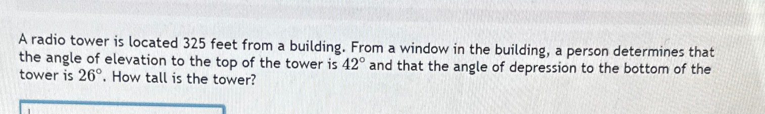 Solved A radio tower is located 325 ﻿feet from a building. | Chegg.com