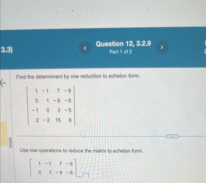 Solved Find the determinant by row reduction to echelon | Chegg.com
