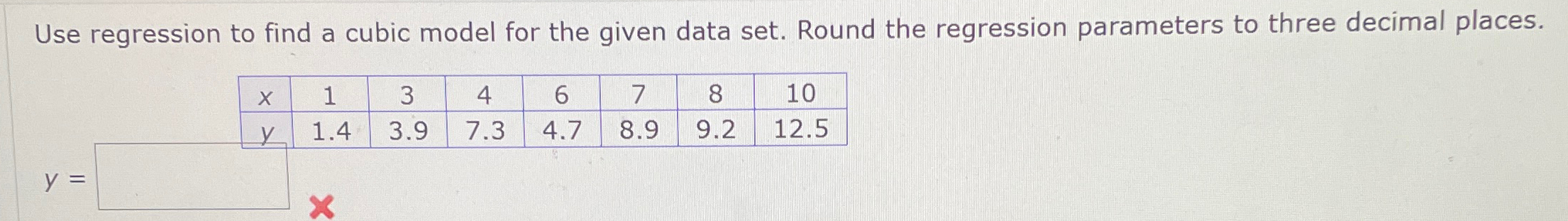Solved Use regression to find a cubic model for the given | Chegg.com