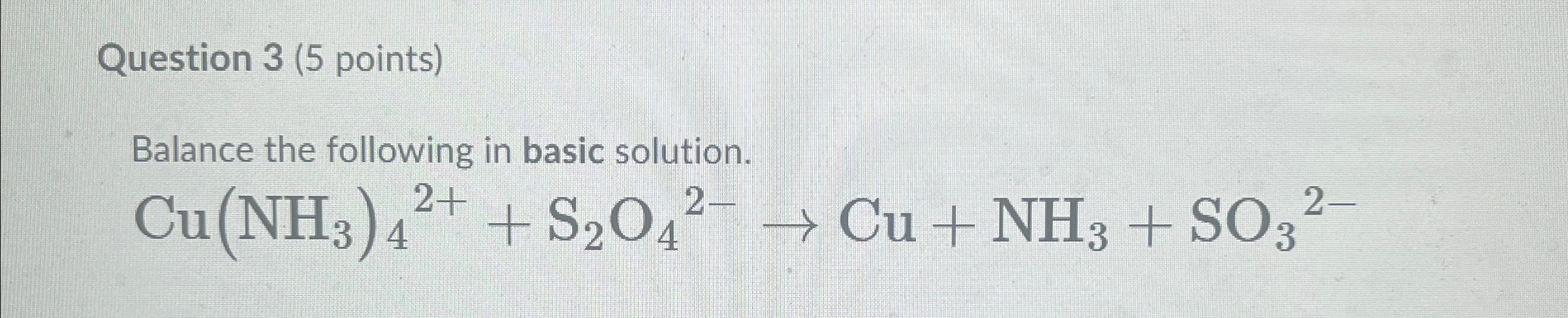 Solved Question 3 (5 ﻿points)Balance the following in basic | Chegg.com