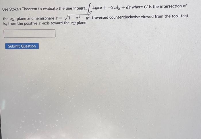 Solved Use Stoke's Theorem to evaluate the line integral | Chegg.com
