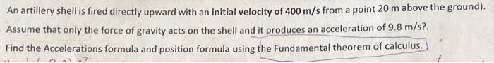Solved An artillery shell is fired directly upward with an | Chegg.com