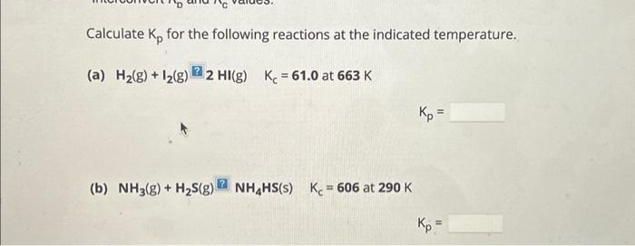 Solved Calculate Kp for the following reactions at the | Chegg.com