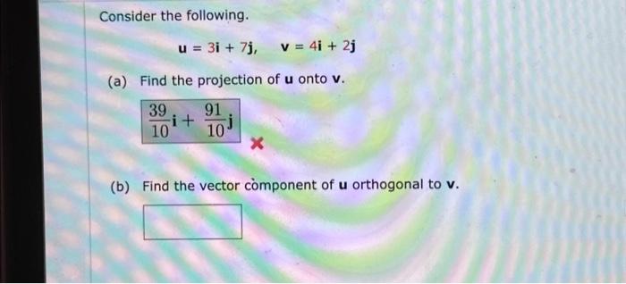 Solved Consider the following. u = 3i + 7j, v = 4i + 2j (a) | Chegg.com