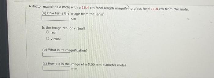 Solved A doctor examines a mole with a \\( 16.4 | Chegg.com