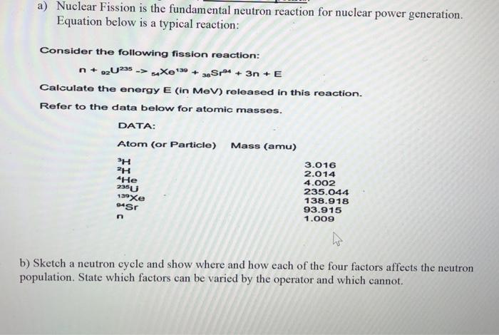 Solved a) Nuclear Fission is the fundamental neutron | Chegg.com