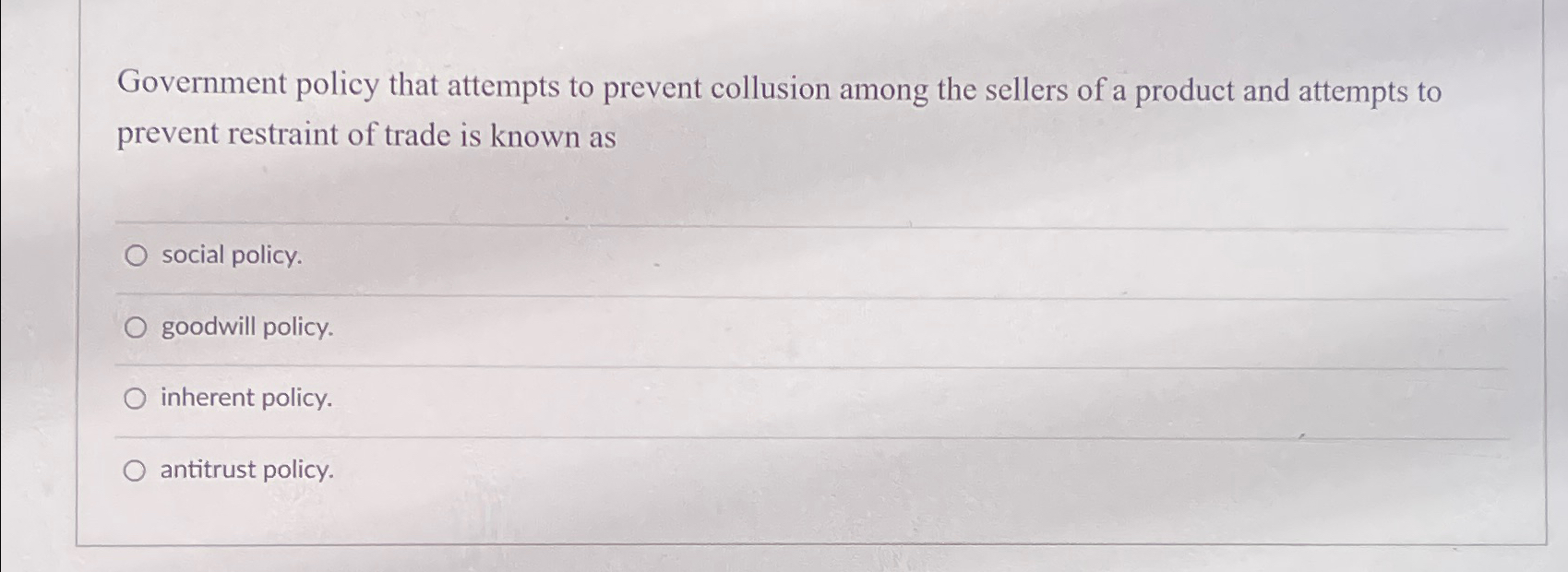 Solved Government policy that attempts to prevent collusion | Chegg.com