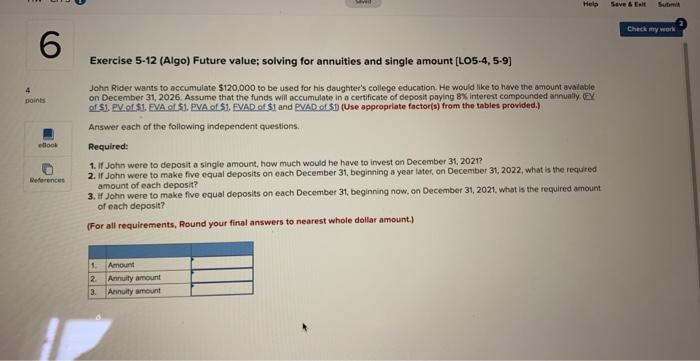 Solved Exercise 5-12 (Algo) Future value; solving for | Chegg.com