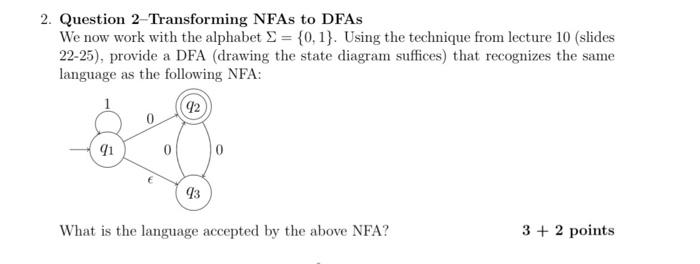Solved 2. Question 2-Transforming NFAs to DFAs We now work | Chegg.com