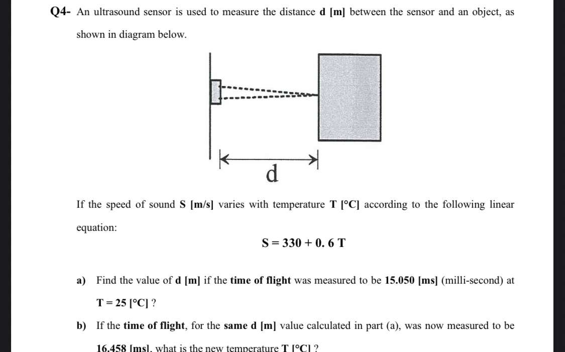 Solved Q4- ﻿An ultrasound sensor is used to measure the | Chegg.com
