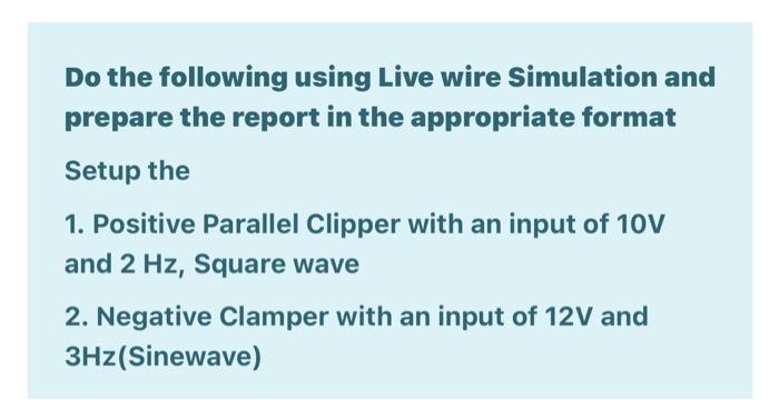 Solved Do the following using Live wire Simulation and | Chegg.com