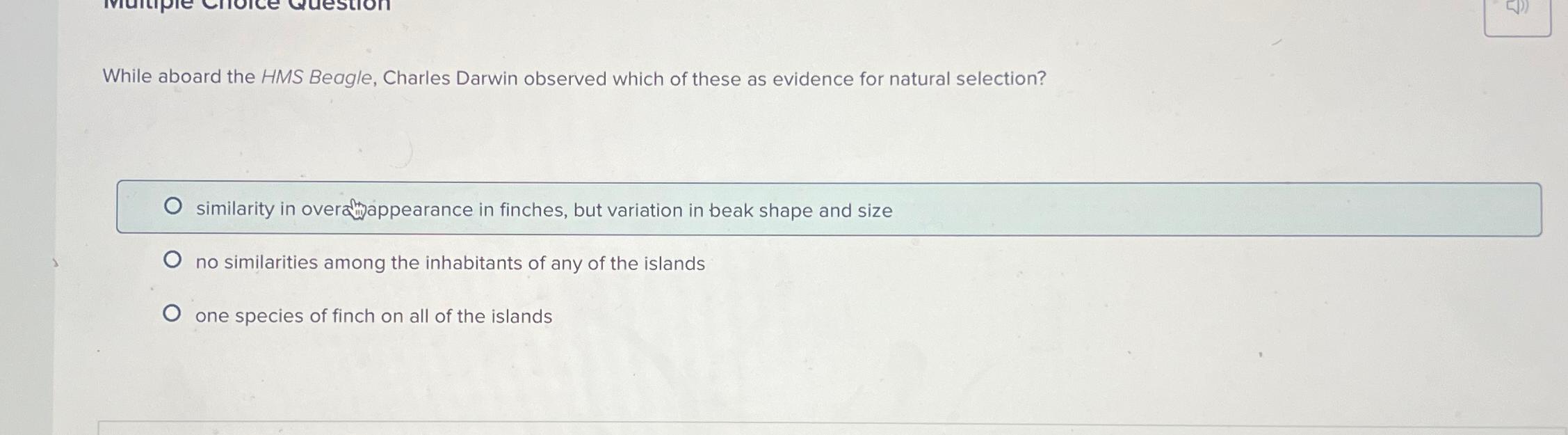 Solved While aboard the HMS Beagle, Charles Darwin observed | Chegg.com