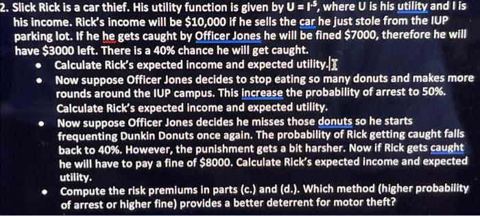 Solved Slick Rick is a car thief. His utility function is | Chegg.com
