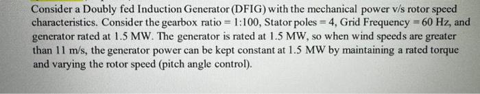 Solved Consider a Doubly fed Induction Generator (DFIG) with | Chegg.com