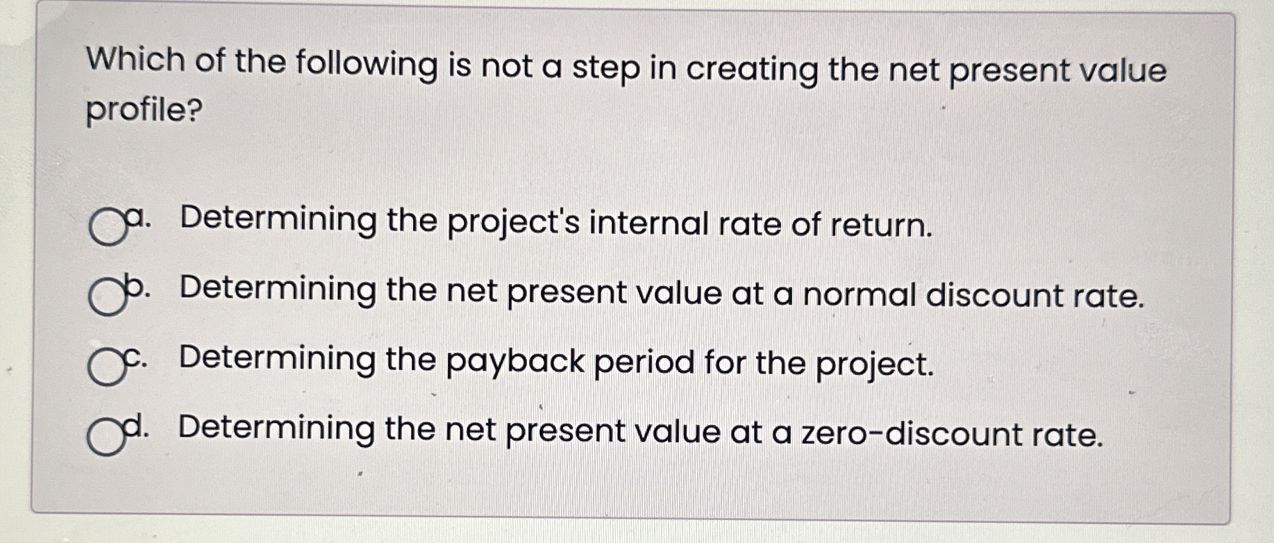 Solved Which of the following is not a step in creating the | Chegg.com