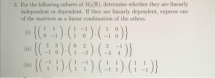 Solved 3. For the following subsets of M2(R), determine | Chegg.com